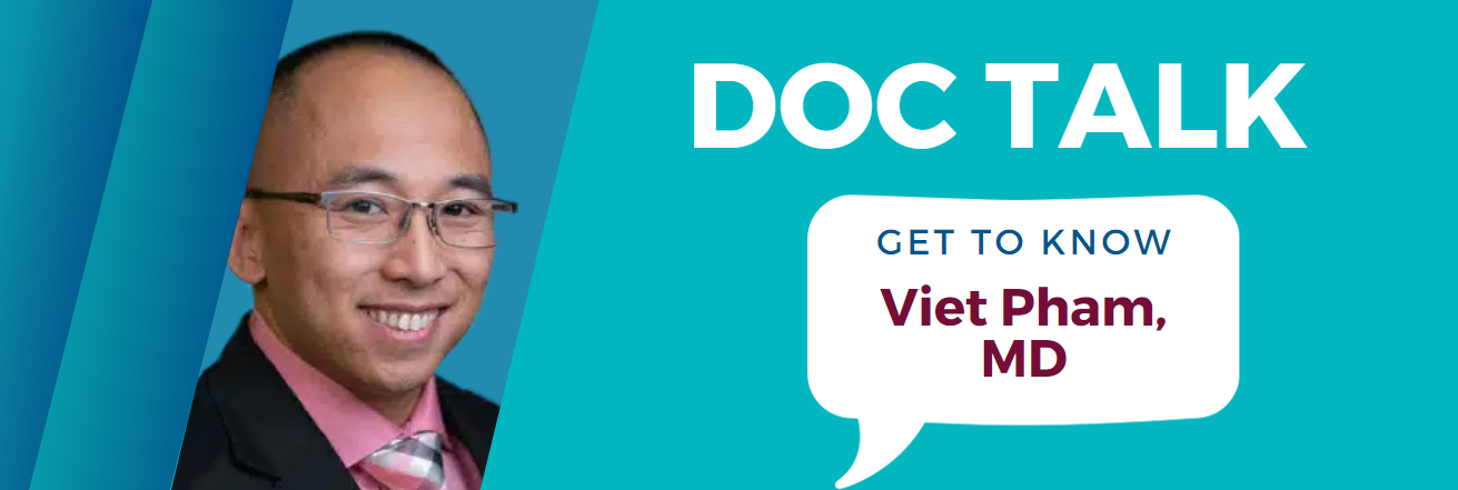 Doc Talk: Get to Know Viet Pham, MD – The ENT & Allergy Centers of Texas